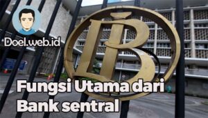 Mengenal Fungsi Utama dari Bank Sentral