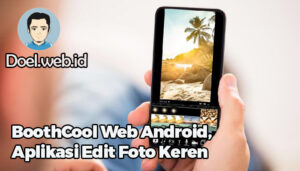 BoothCool Web Android, Aplikasi Edit Foto Keren dan Mudah