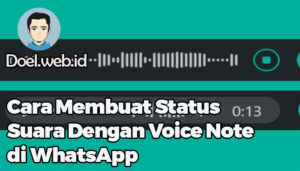 Cara Membuat Status Suara Dengan Voice Note di WhatsApp Dengan Mudah